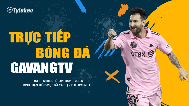 Gavangtv - Xem trực tiếp bóng đá mới nhất 2024